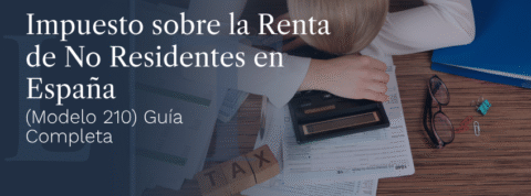 ¿Qué es el Modelo 210? Impuesto de No Residentes en España